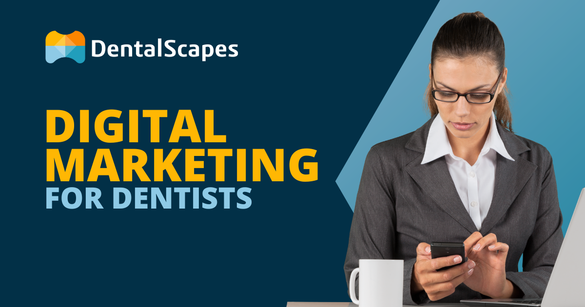 Complete Dental Marketing Solutions From DentalScapes